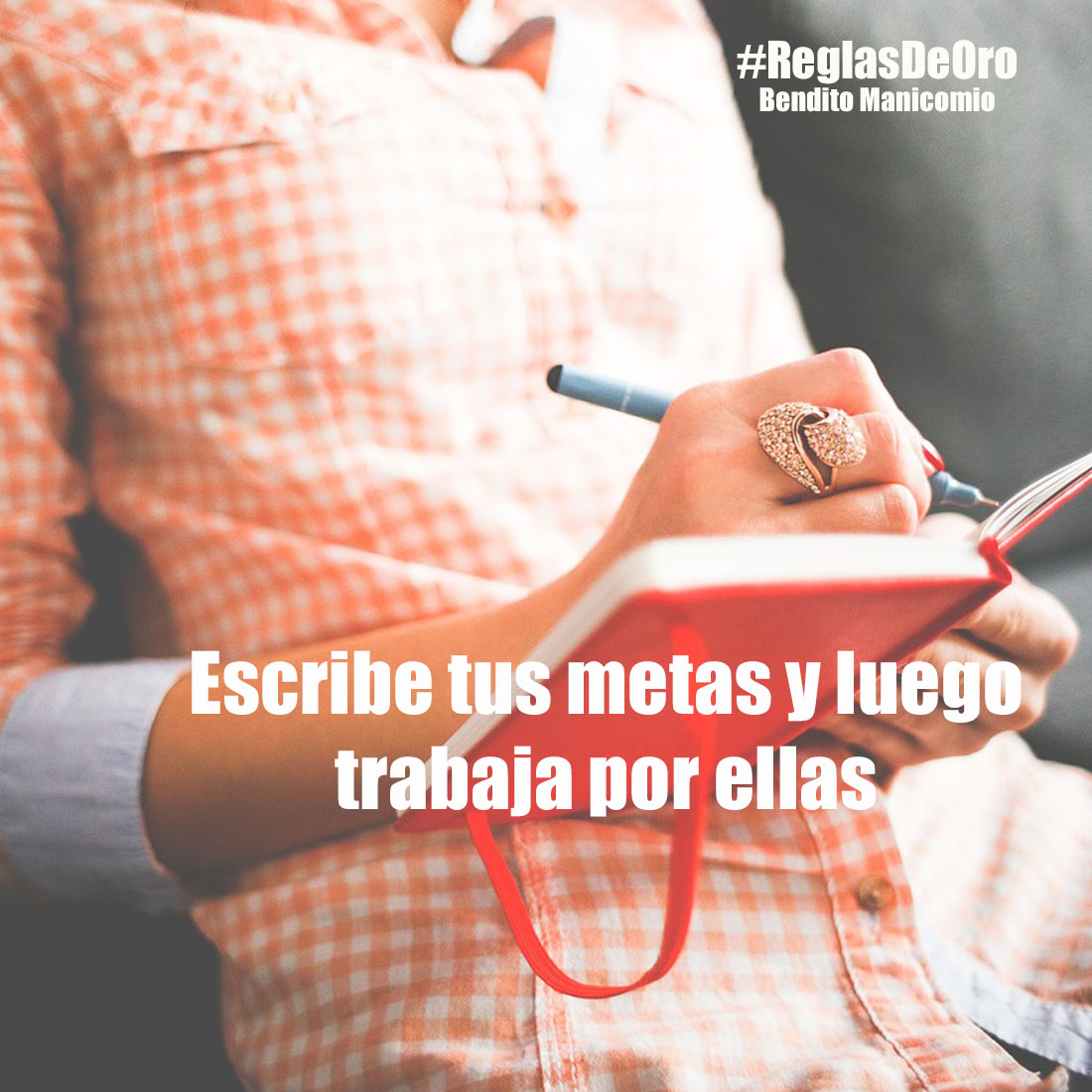 Escribe tus metas y luego trabaja por ellas