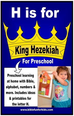 Bible Fun For Kids: Preschool Alphabet: H is for King Hezekiah