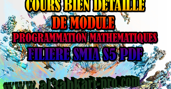 COURS BIEN DETAILLE DE MODULE PROGRAMMATION MATHEMATIQUES, filière SMIA S5 PDF
