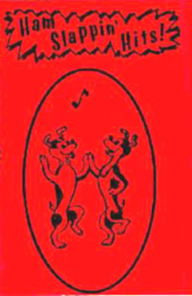 ONE TRACK TO HELL: V.A. - Ham Slappin' Hits! cassette (1998) Slap-A-Ham ...
