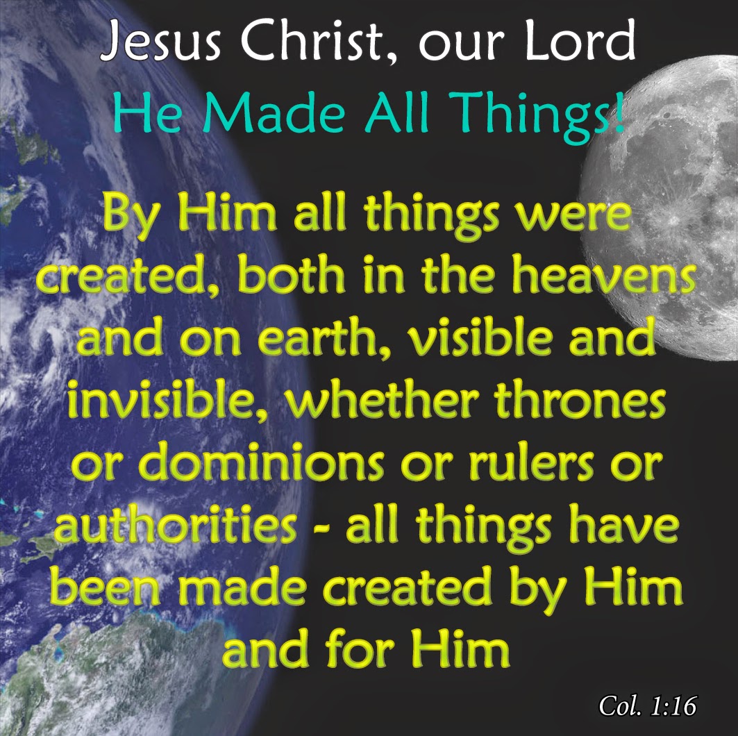 Treasures for Heaven: Consider Jesus Christ, our Lord - He Made All Things