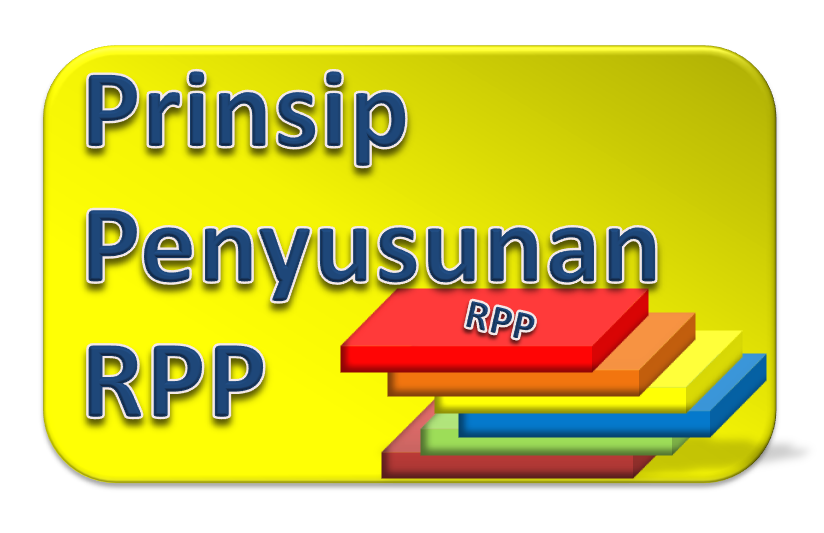 Guru Harus Tahu: 6 Prinsip Penyusunan RPP | Uji desain