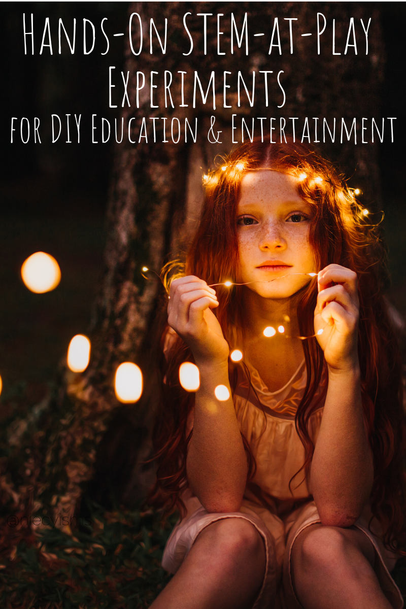 Hands On STEM at Play Experiments for DIY Education and Entertainment