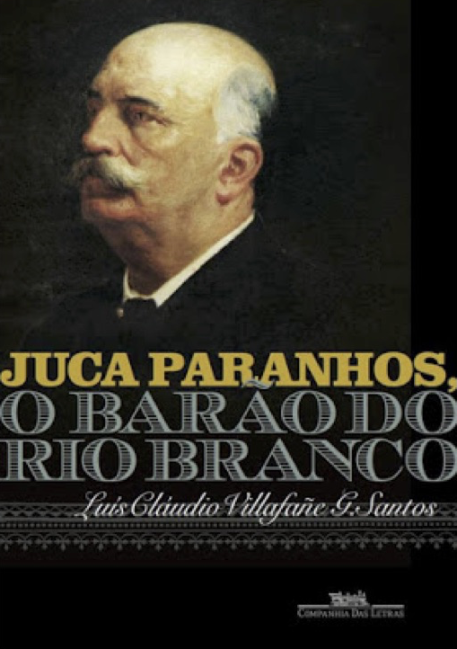 Diplomatizzando: Juca Paranhos, biografia do Barao do Rio Branco, de L ...