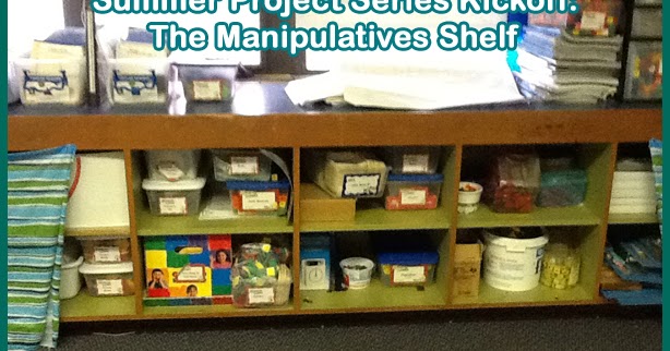 Shut the Door and Teach: Organizing the Math Manipulatives Shelf ...