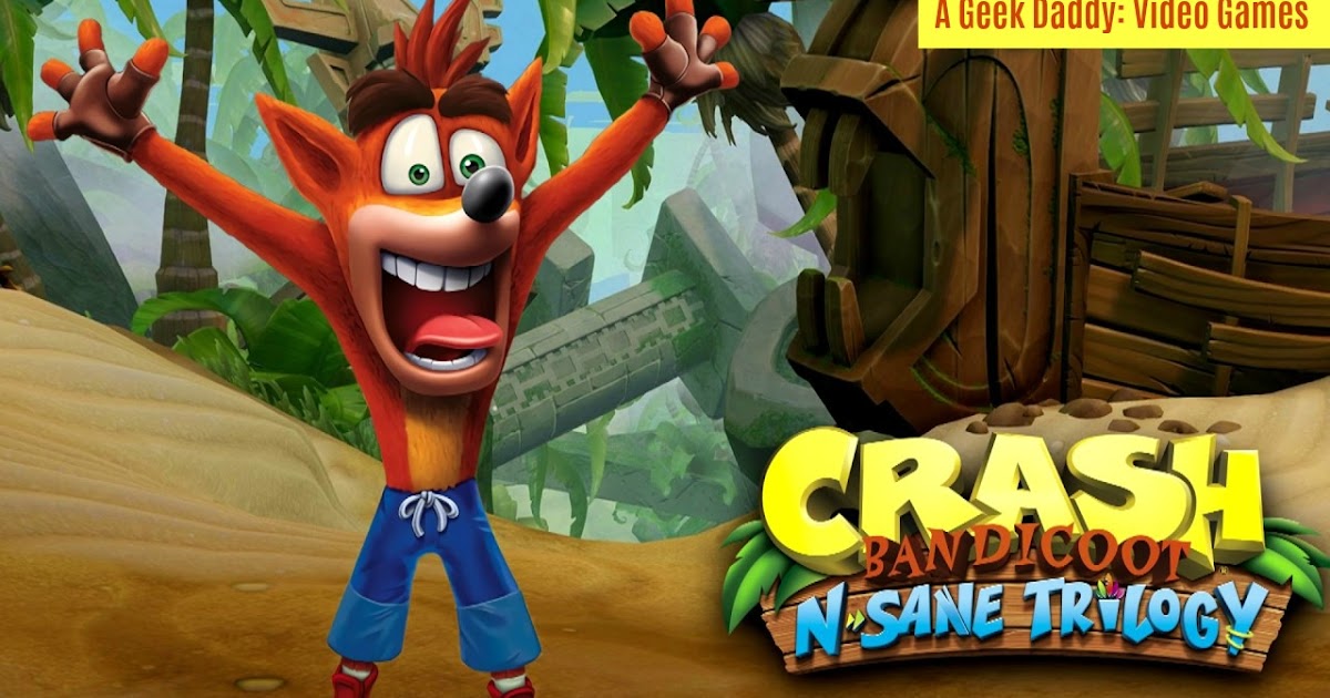 A GEEK DADDY: CRASH BANDICOOT'S SISTER COMES TO THE RESCUE IN " N. SANE ...