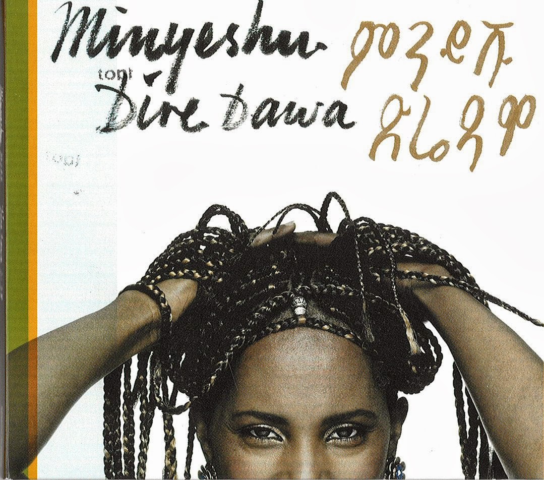 my passion for ethiopian music ...: Minyeshu - Dire Dawa [2008] [ethiopia]