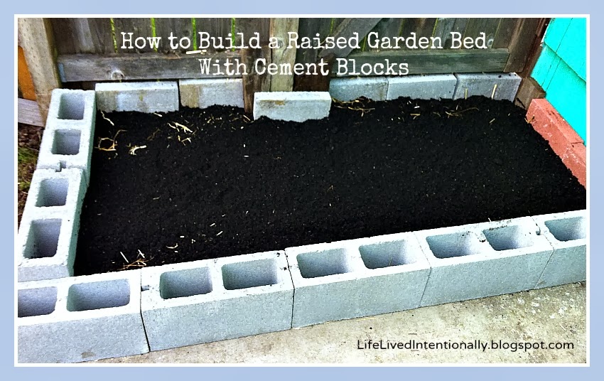 Life Lived Intentionally: How to Build a Raised Garden Bed with Cement ...