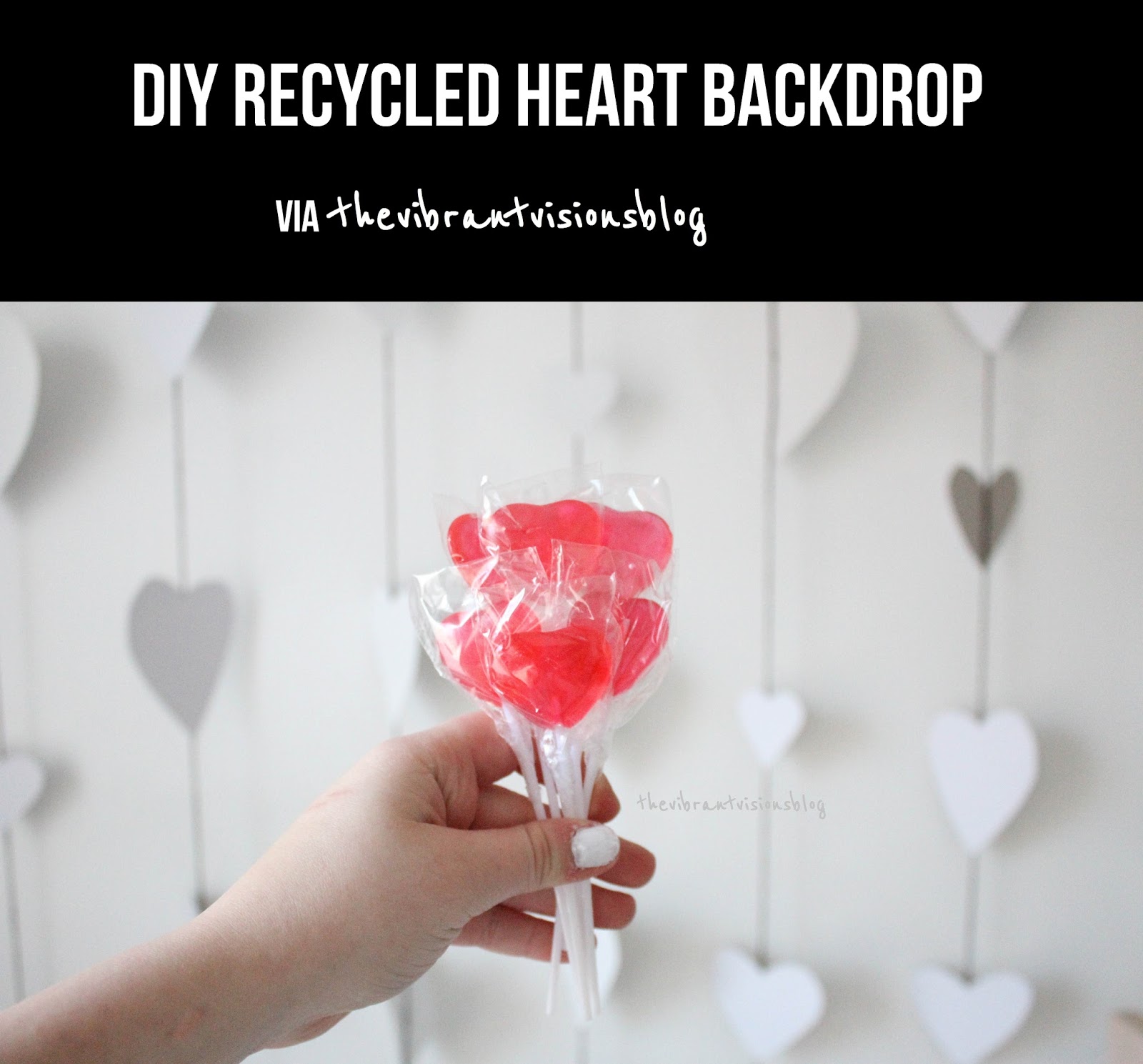 the Vibrant Visions blog: DIY Recycled Heart backdrop