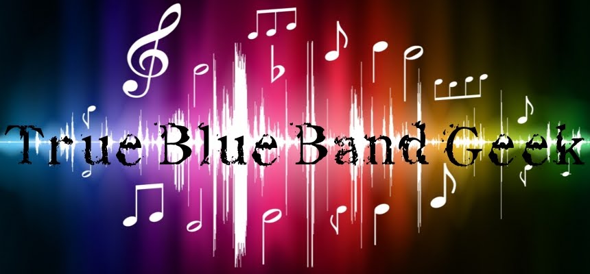 True Blue Band Geek Blog