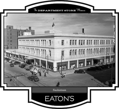 The Department Store Museum: The T. Eaton Co, Saskatchewan Ltd.