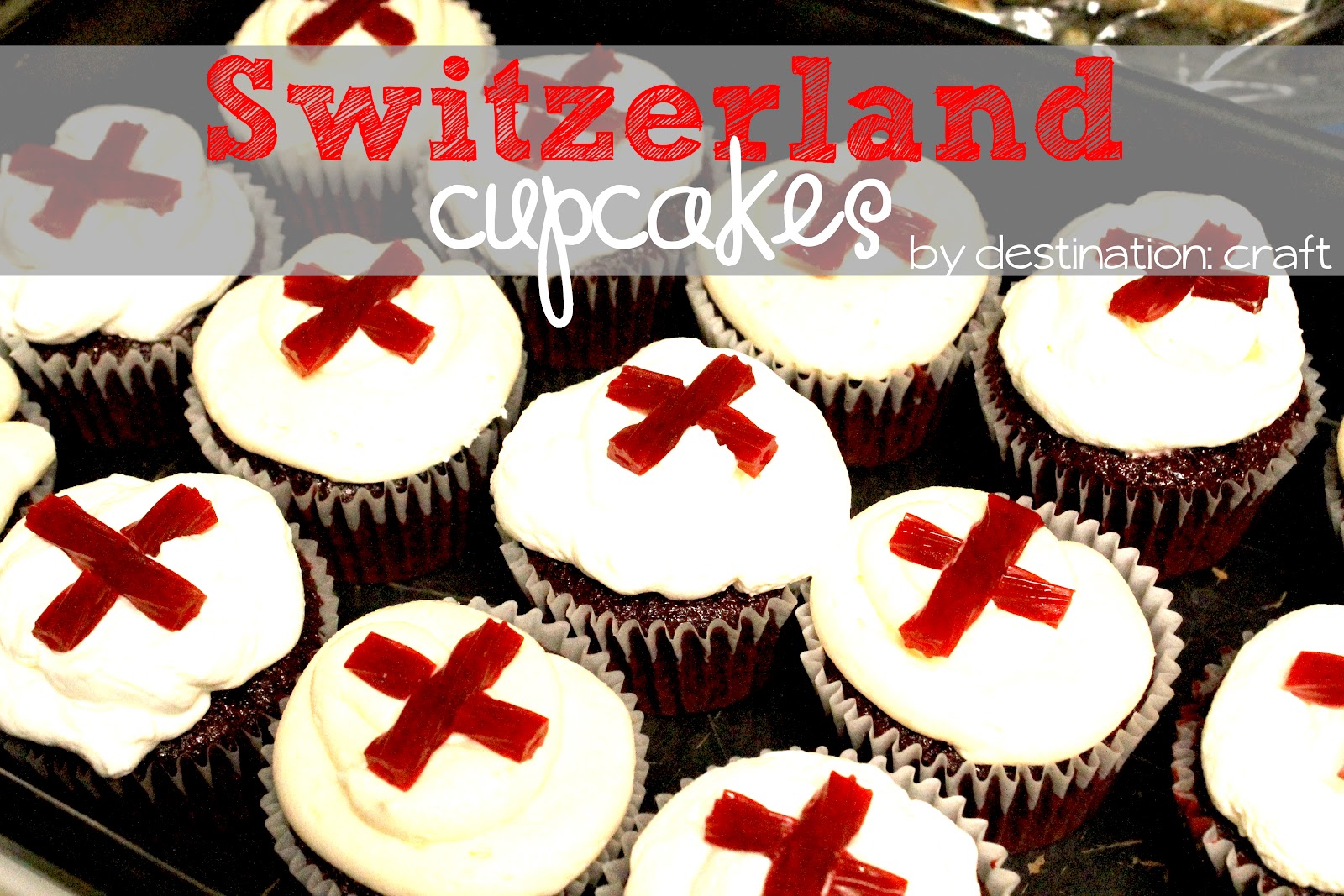 Destination: Craft: Switzerland Cupcakes
