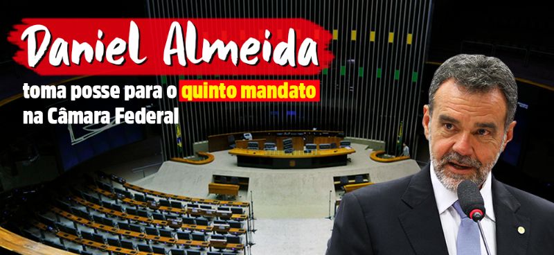 Daniel Almeida toma posse para o quinto mandato na Câmara Federal
