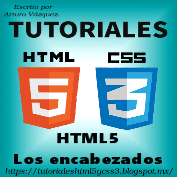 Tutoriales HTML5 y CSS3: HTML5 Los Encabezados