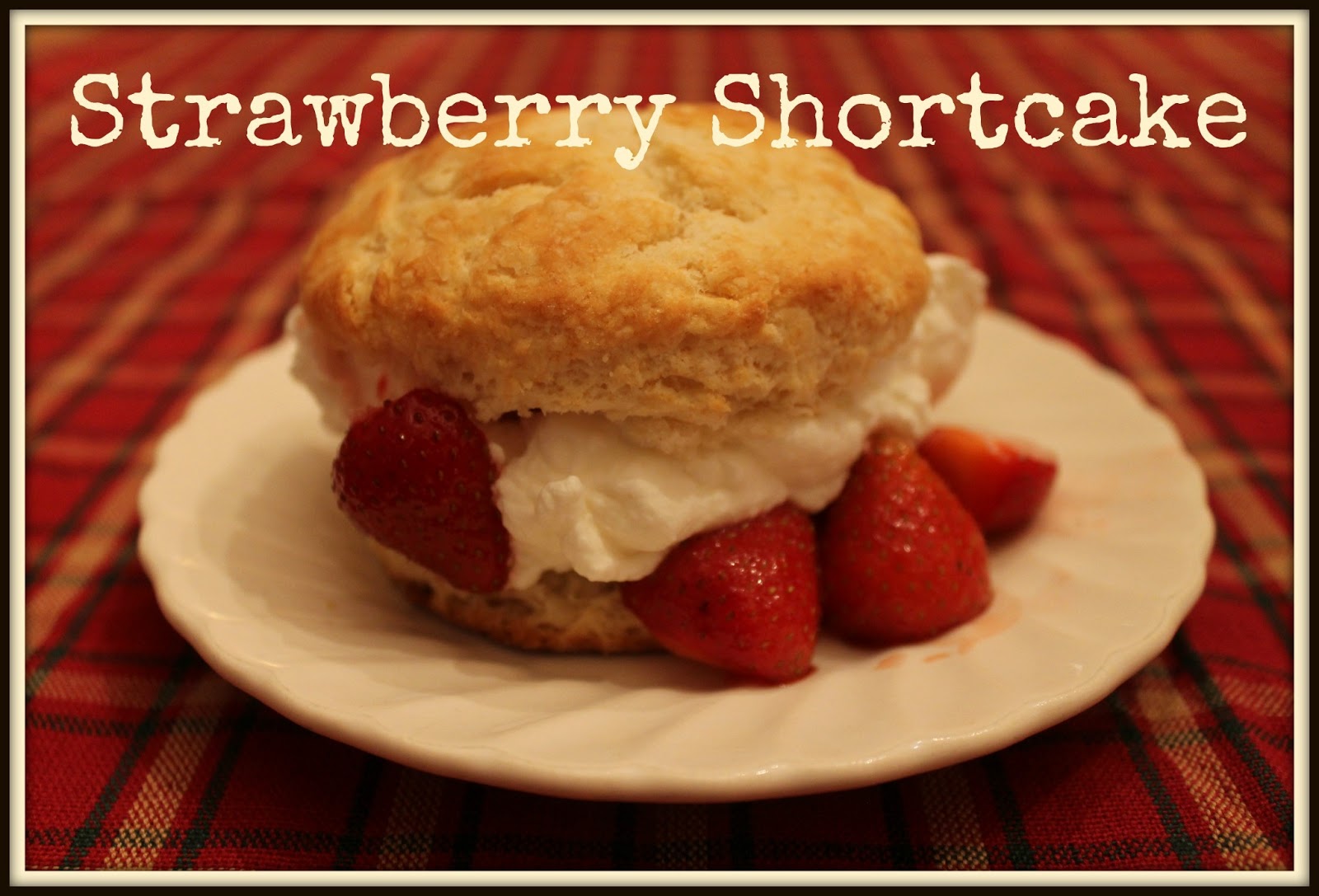 Thinking About Home: Fruit On Tuesday ~ Week 1 {Strawberry Shortcake}