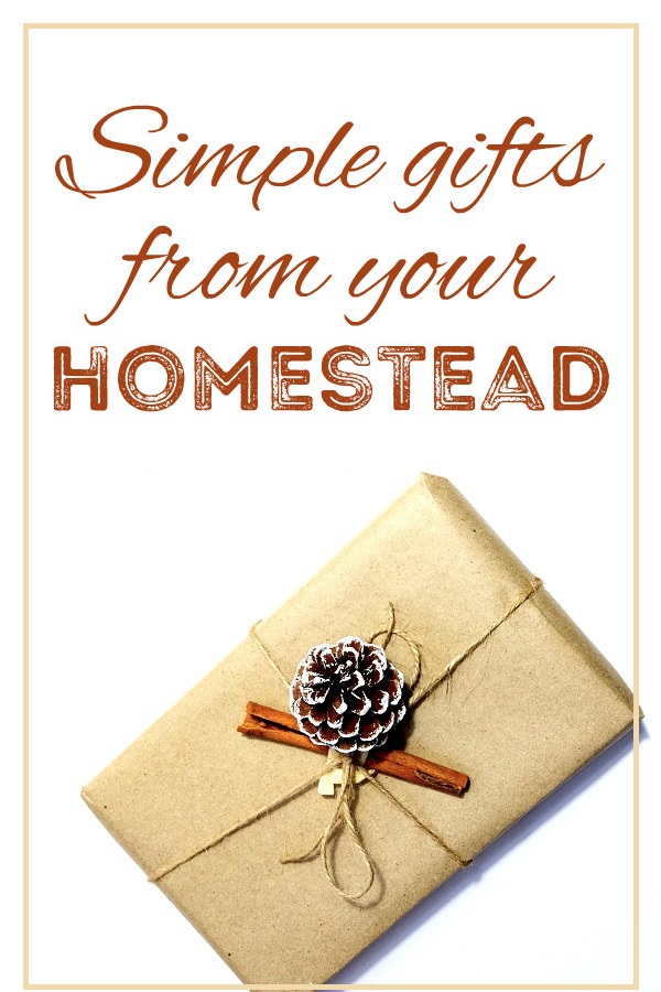 Simple Gift Ideas from the Homestead - Oak Hill Homestead