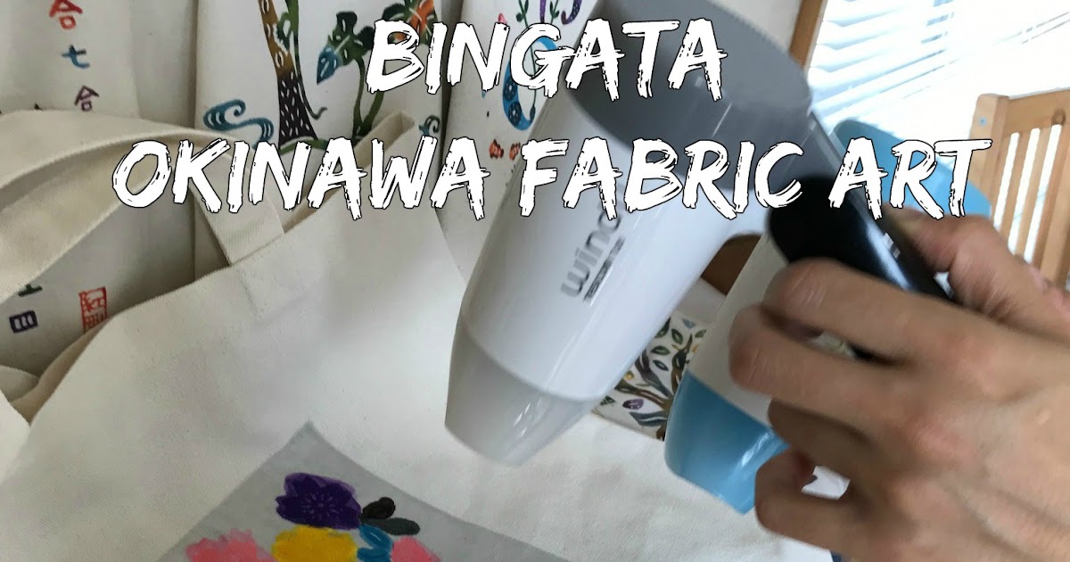 xoxo Grandma: How to Create Bingata - Okinawa Fabric Art
