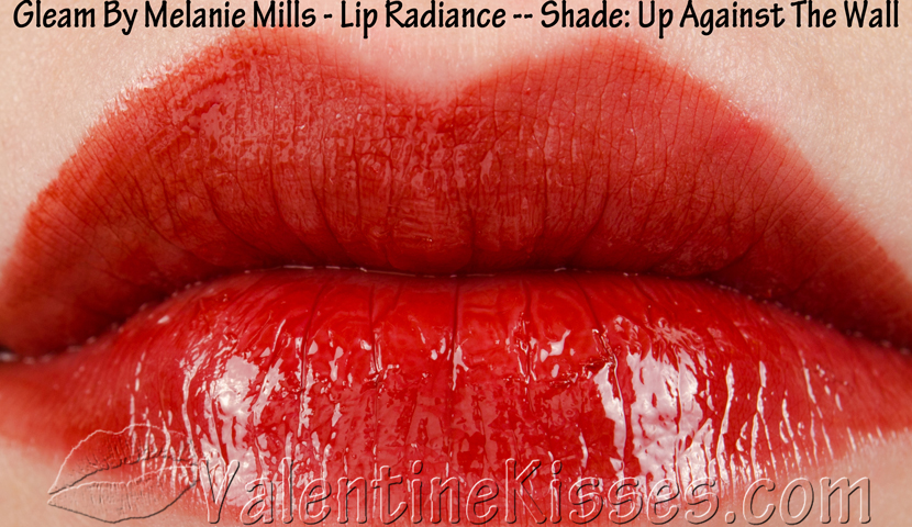 Valentine Kisses: Gleam by Melanie Mills Lip Radiance - all 7 shades ...