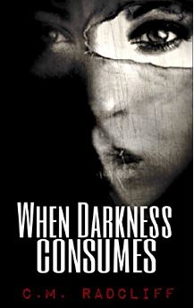 Book Review: When Darkness Consumes by CM Radcliff