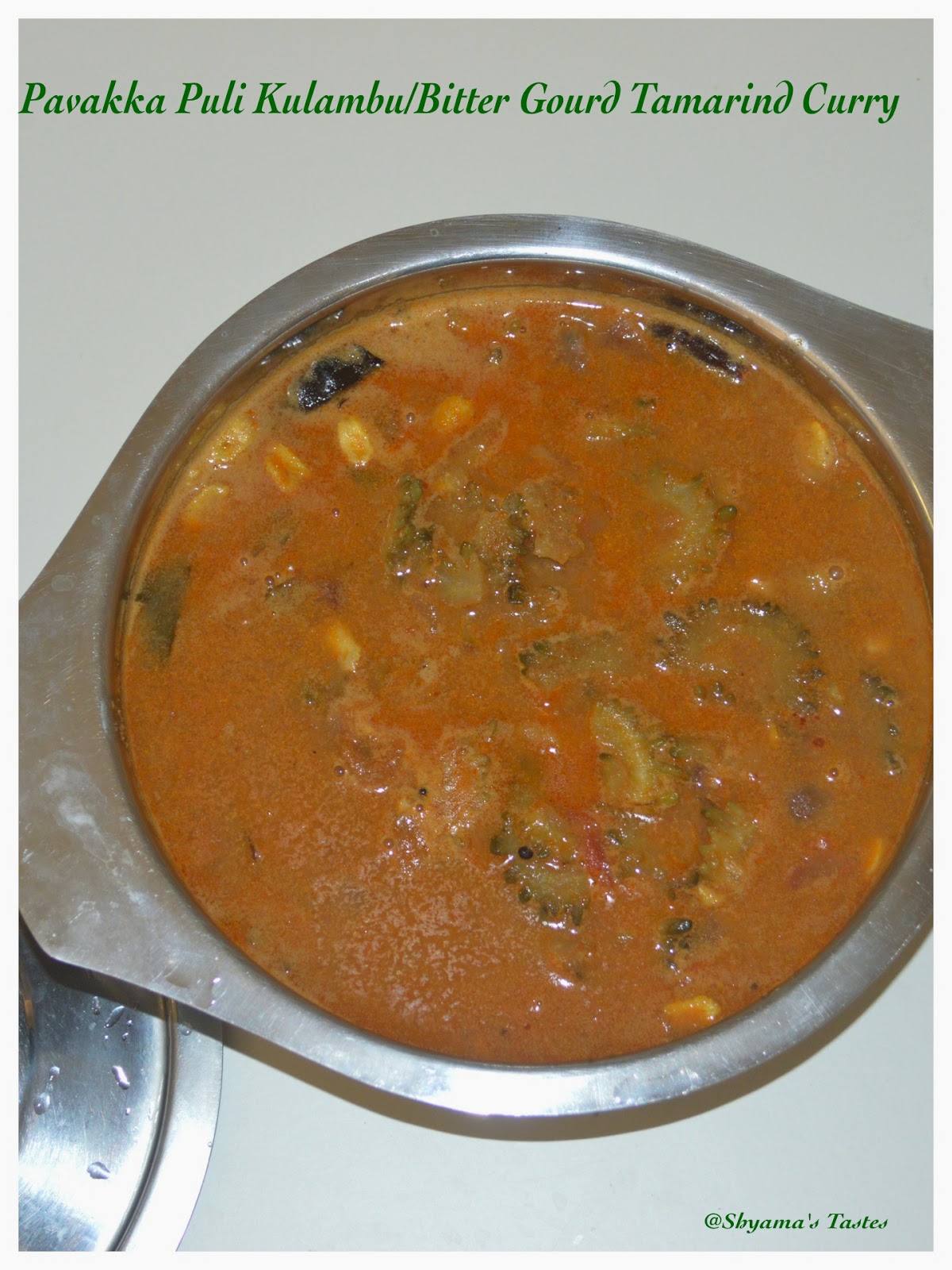 Shyama's Tastes: Pavakkai Puli Kulambu/Bitter Gourd Tamarind Curry