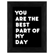 You are the best part of my day - QUOTES and STORIES