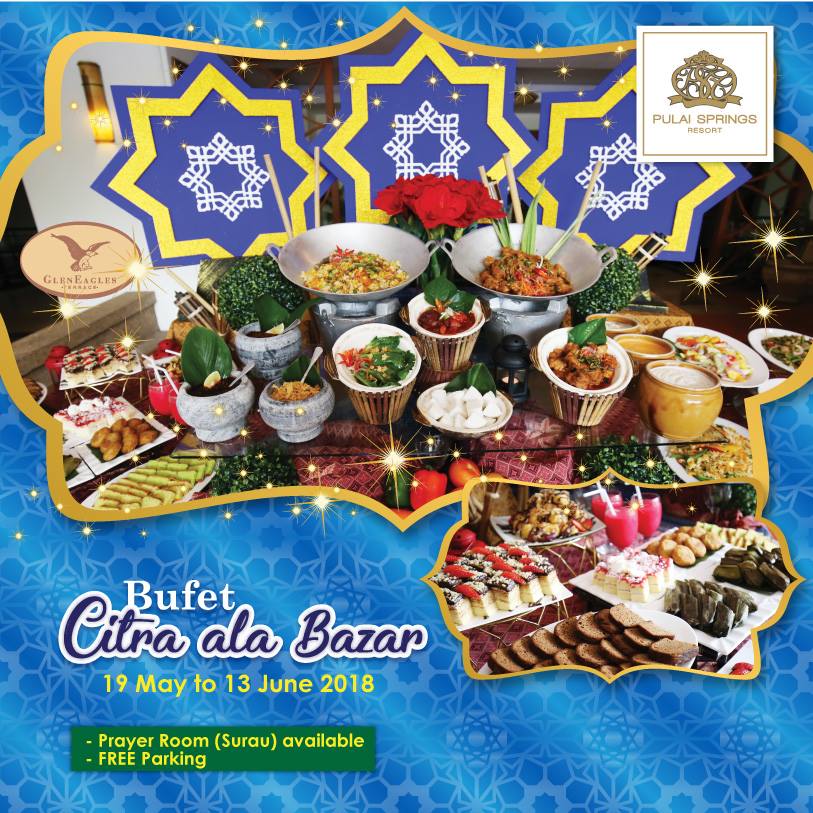 BUFFET RAMADHAN 2018 PULAI SPRINGS RESORT JOHOR BAHRU