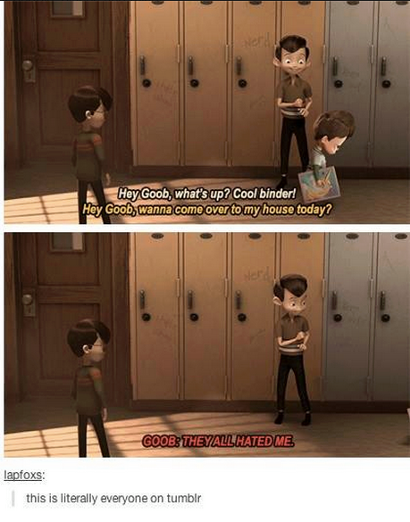 Hey goob what's up, cool binder, wanna come over to my house today ...