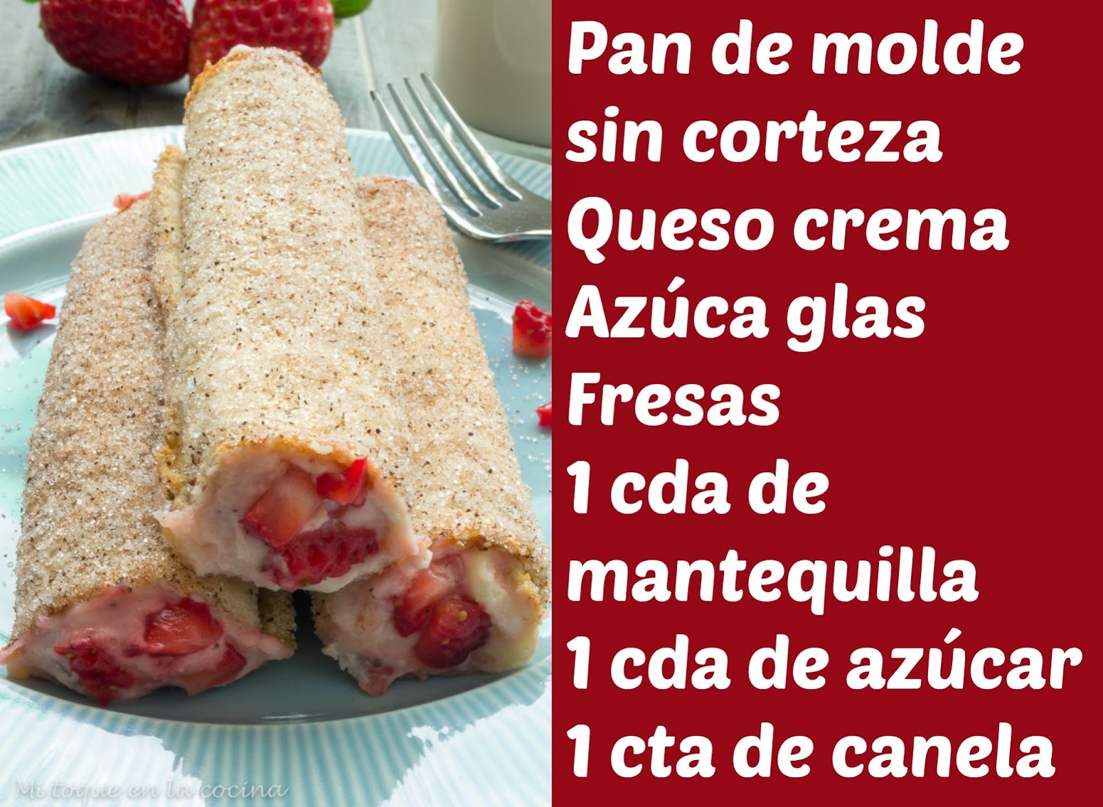 Mi toque en la cocina: Rollitos rellenos de queso y fresas