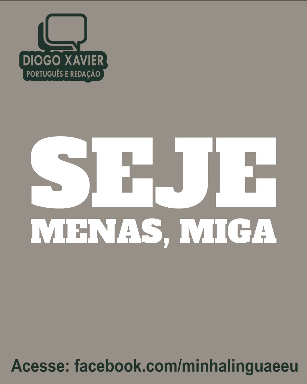 Minha Língua e Eu: Seja menos ou seje menas