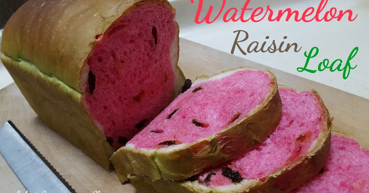 LY's Kitchen Ventures: Watermelon Raisin Loaf