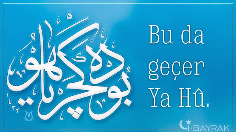 BU DA GEÇER YA HÛ - iBayrak