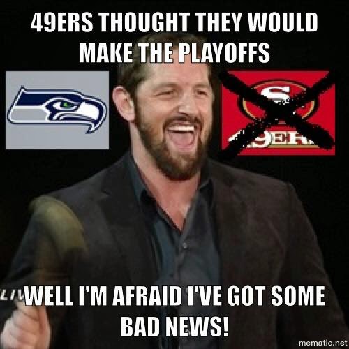22 Meme Internet: 49ers thought they would make the playoffs. well i'm ...
