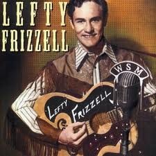 FROM THE VAULTS: Lefty Frizzell born 31 March 1928