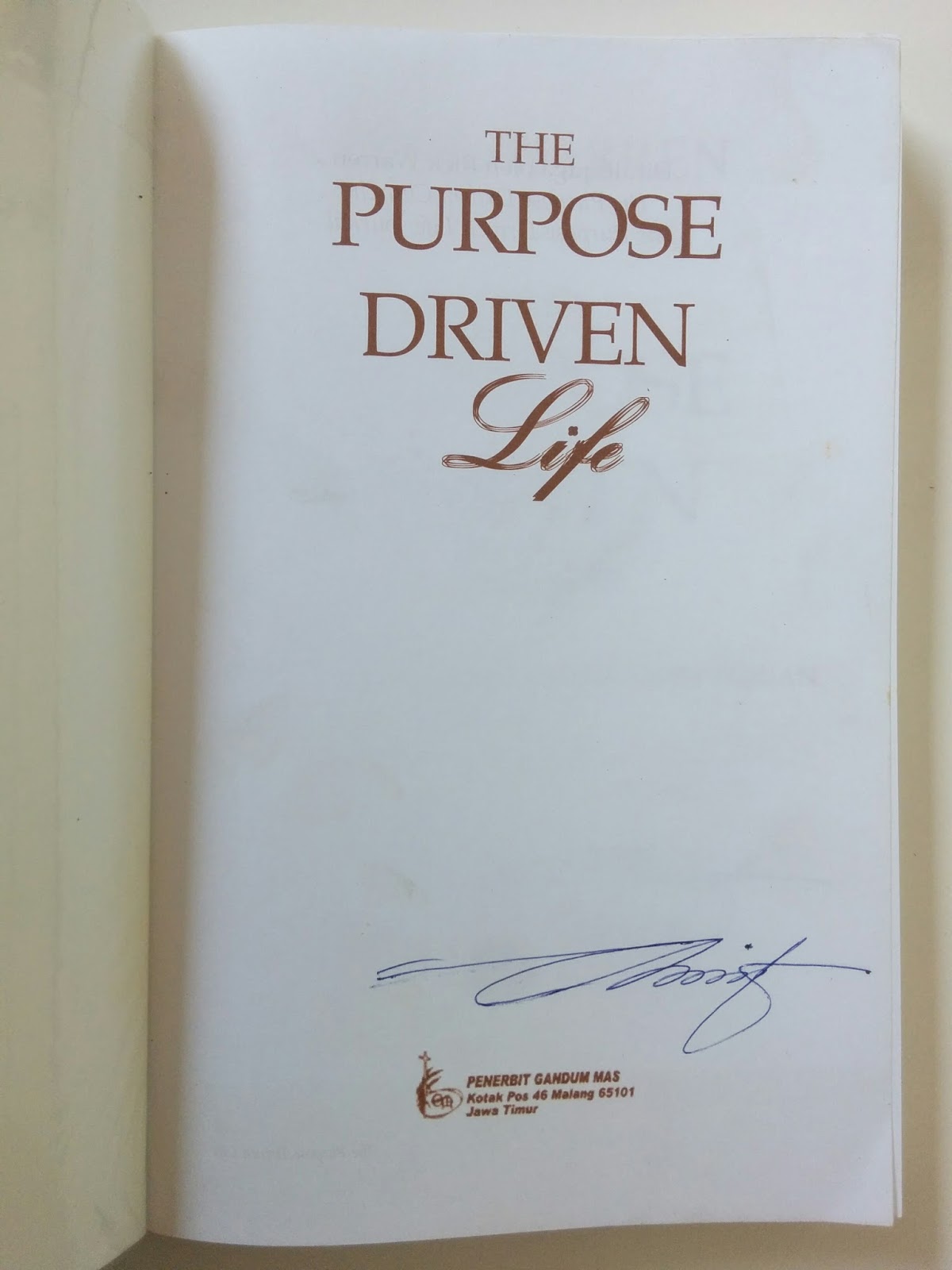 The Purpose Driven Life (Kehidupan Yang Digerakkan Oleh Tujuan ... The Purpose Driven Life (Kehidupan Yang Digerakkan Oleh Tujuan ...