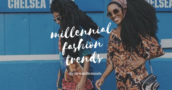 7 millennial fashion trends