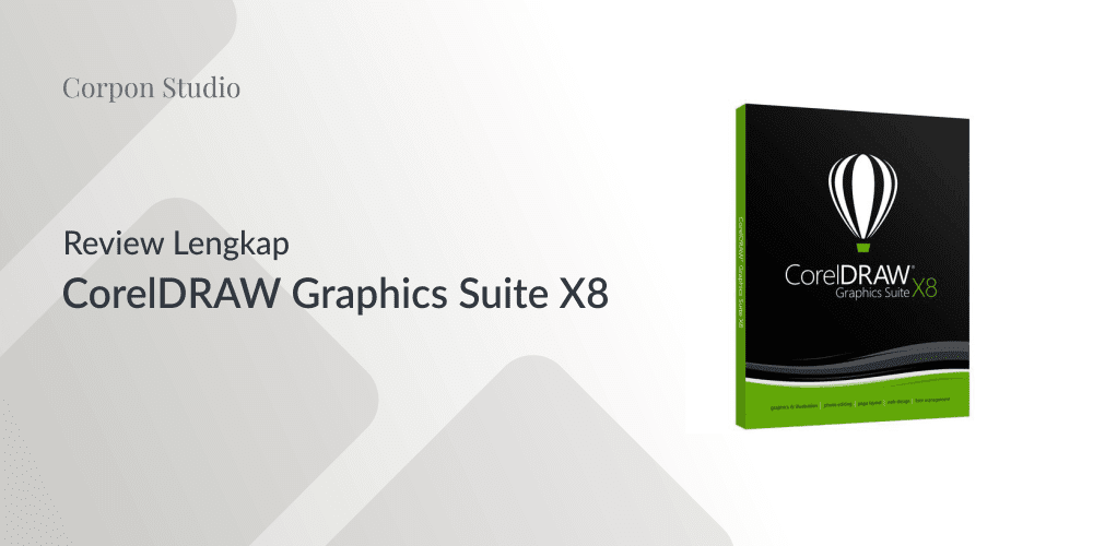 Review - CorelDRAW Graphics Suite X8 - Jago Desain