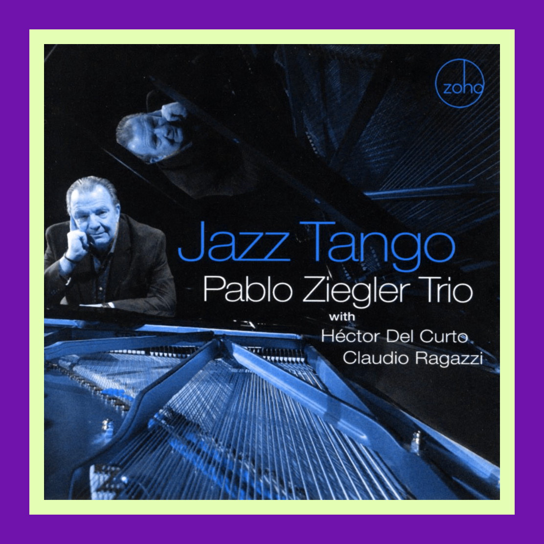 JazzProfiles: Nuevo Tango - Jazz Tango - Pablo Ziegler Trio