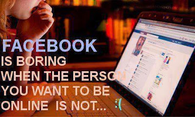 Facebook is boring when .. | Quotes and Sayings