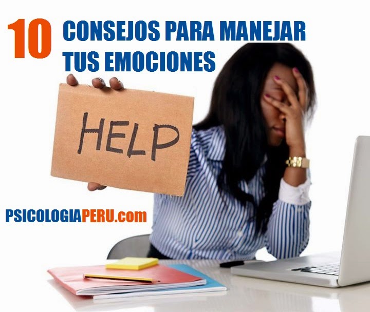 Psicologos Peru 10 Consejos Para Manejar Tus Emociones