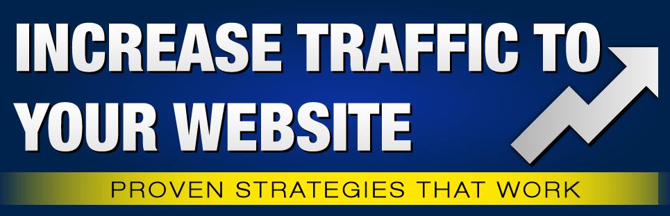 Proven Strategies: How To Increase Traffic To Your Website