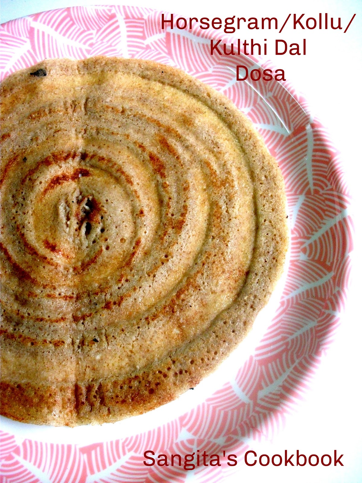 Sangita's Cookbook: Horsegram / Kollu / Kulthi Dal Dosa Recipe
