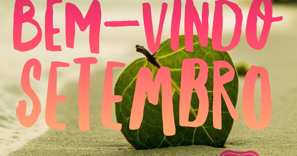 LopesCa: Bem-vindo Setembro