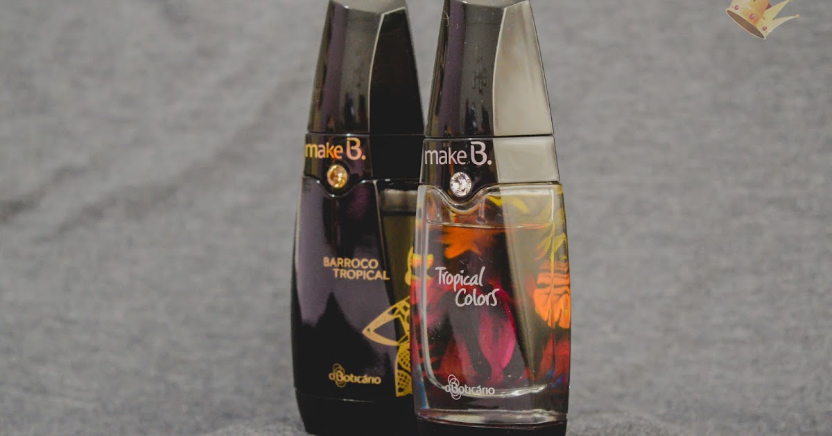 Mãos de Princesa: Perfumes Make B - O Boticário