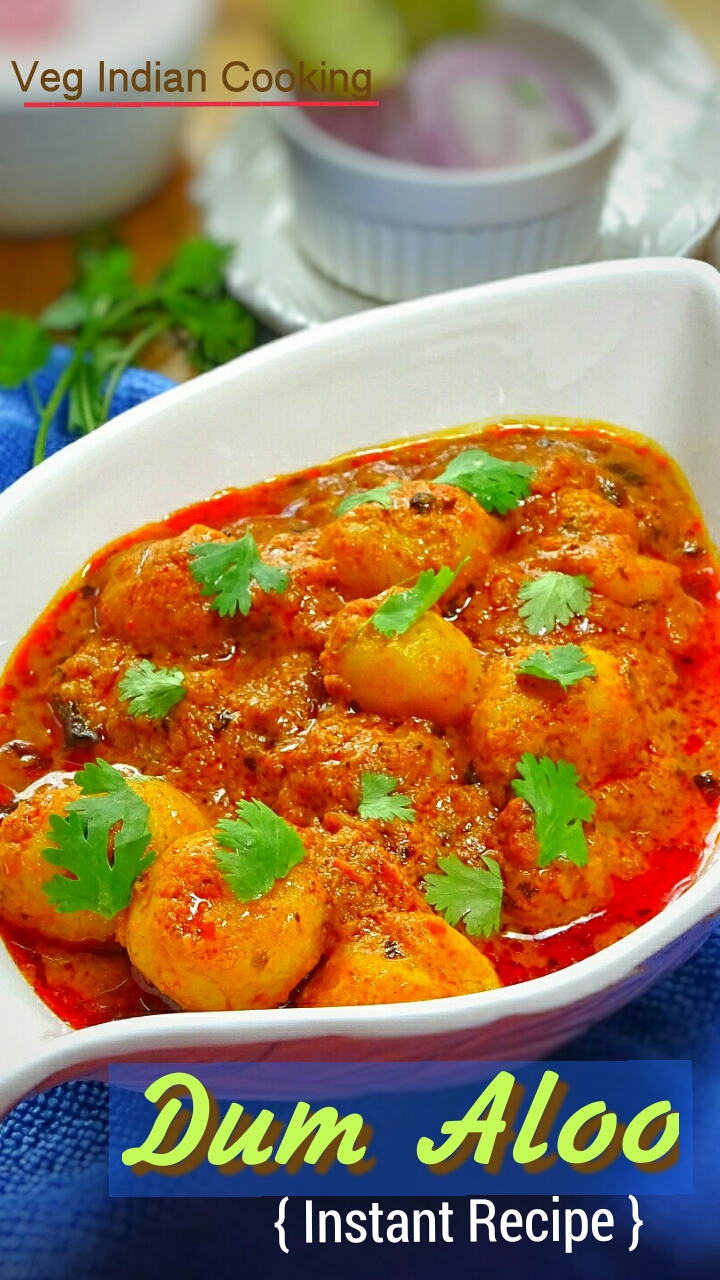 Veg Indian Cooking: Dum Aloo (Super Easy & Instant Recipe﻿ )
