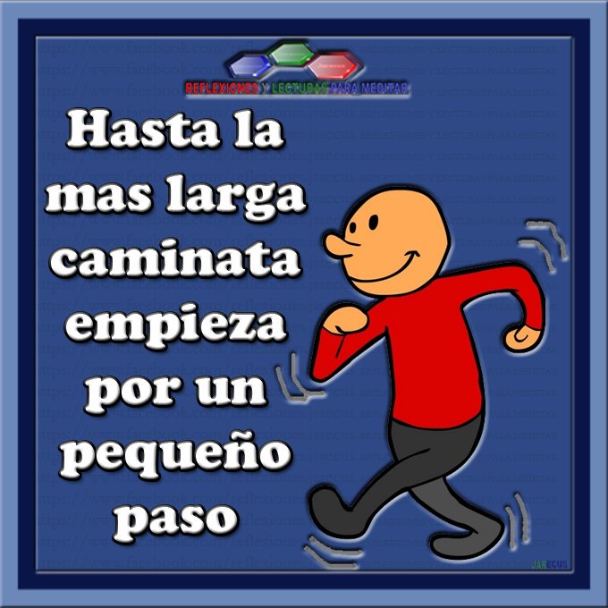 El primer paso es importante en todo lo que se emprende ~ Mejores Mensajes