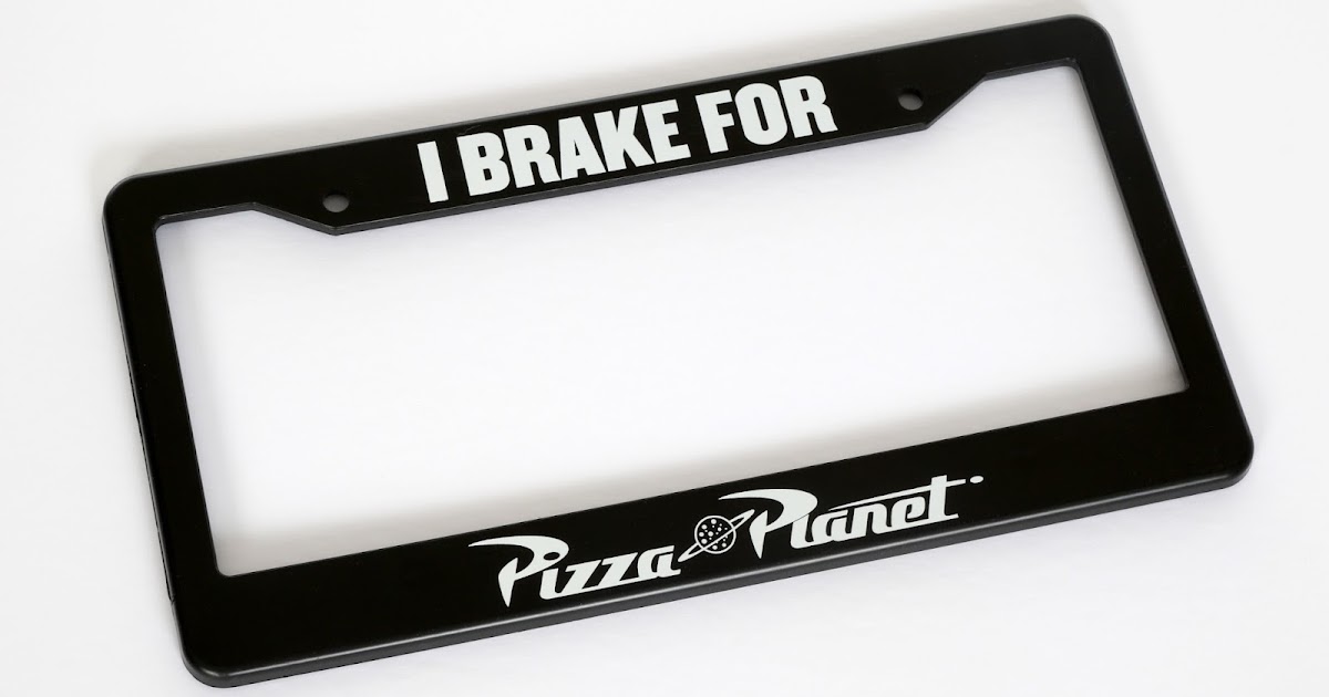 Dan the Pixar Fan: Toy Story: "I Brake For Pizza Planet" License Plate ...