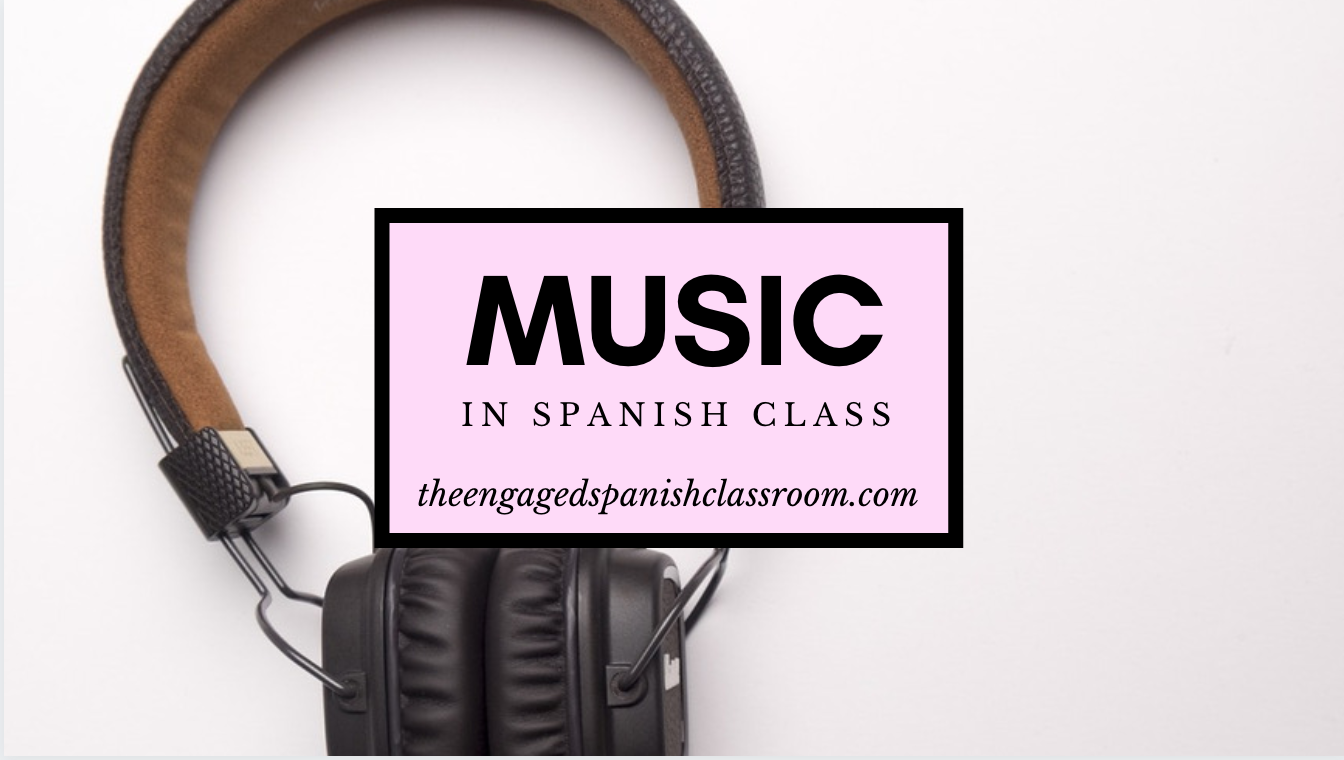 The Engaged Spanish Classroom: Music in Spanish Class
