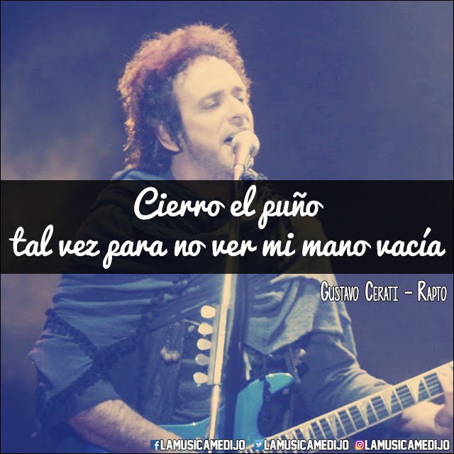 10 Frases de Gustavo Cerati - La Música Me Dijo