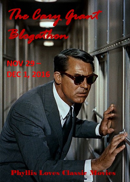 Phyllis Loves Classic Movies: Day 3 of the Cary Grant Blogathon