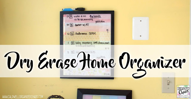 Dry Erase Home Organizer | Organized Chaos